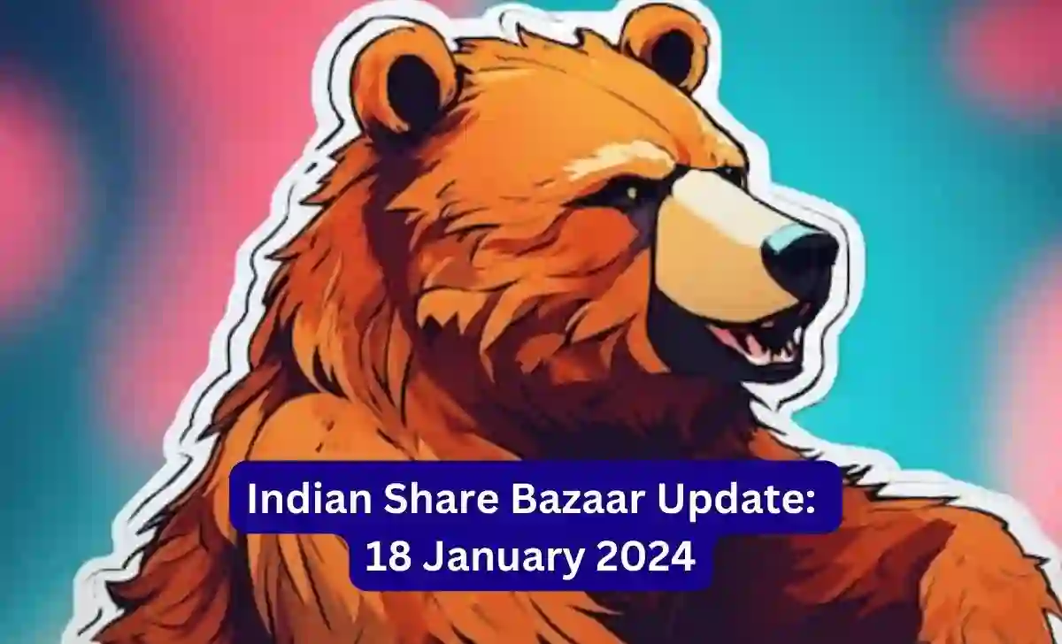Indian Share Bazaar Update: 18 January 2024 – NIFTY and BANKNIFTY ... Indian Share Bazaar Update: 18 January 2024 – NIFTY and BANKNIFTY ...